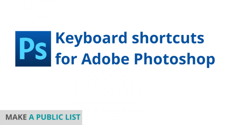 Keyboard shortcuts for Adobe Photoshop | MAKEAPUBLICLIST