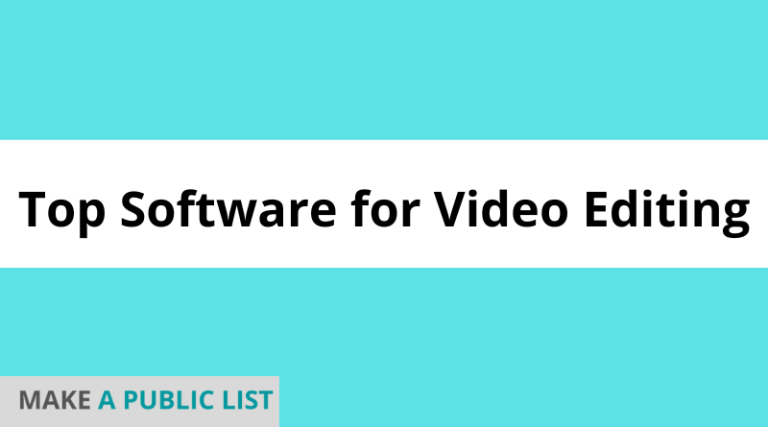 Top Software for Video Editing in 2025 | MAKEAPUBLICLIST